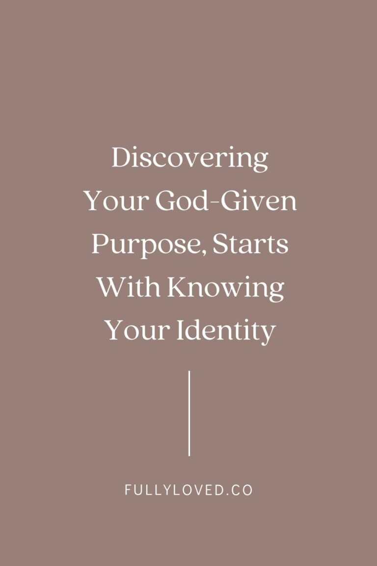 Discovering Your God-Given Purpose Starts With Knowing Your Identity